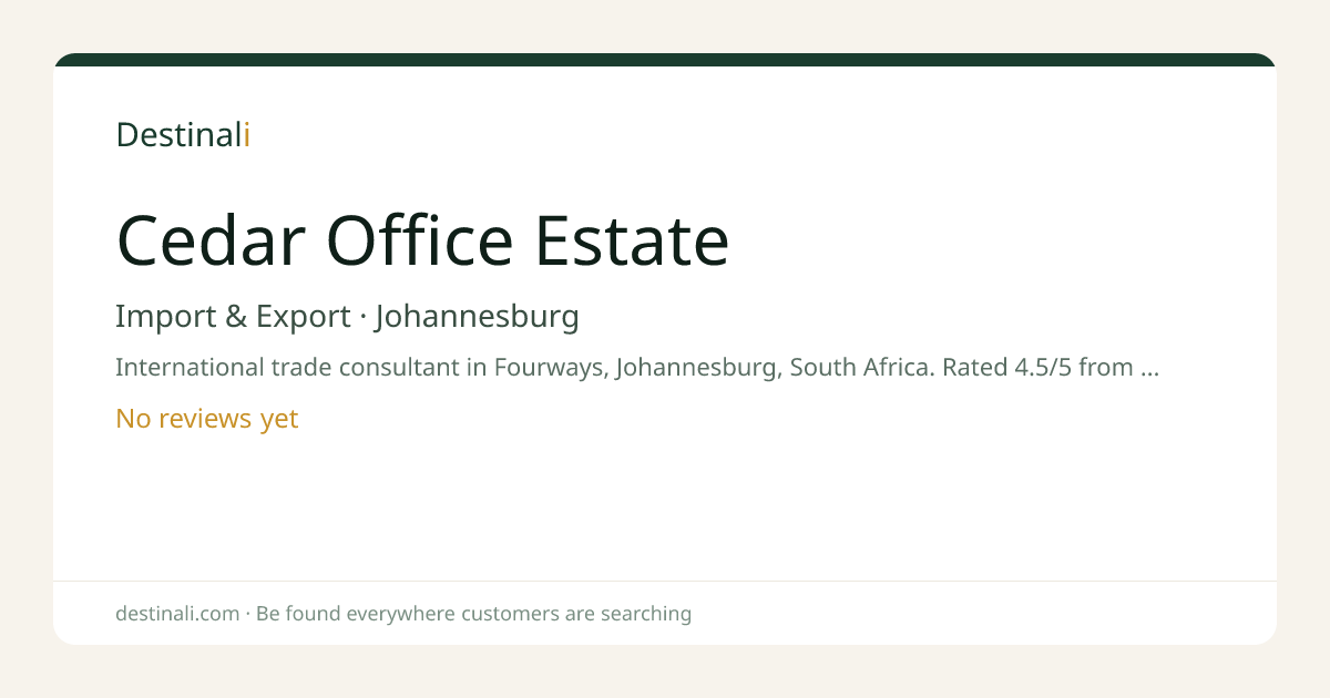 Cedar Office Estate | Import & Export, Johannesburg | Destinali