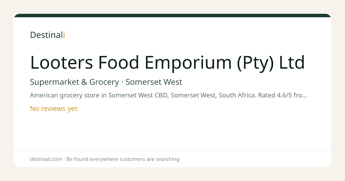 Looters Food Emporium (Pty) Ltd | Supermarket & Grocery, Somerset West