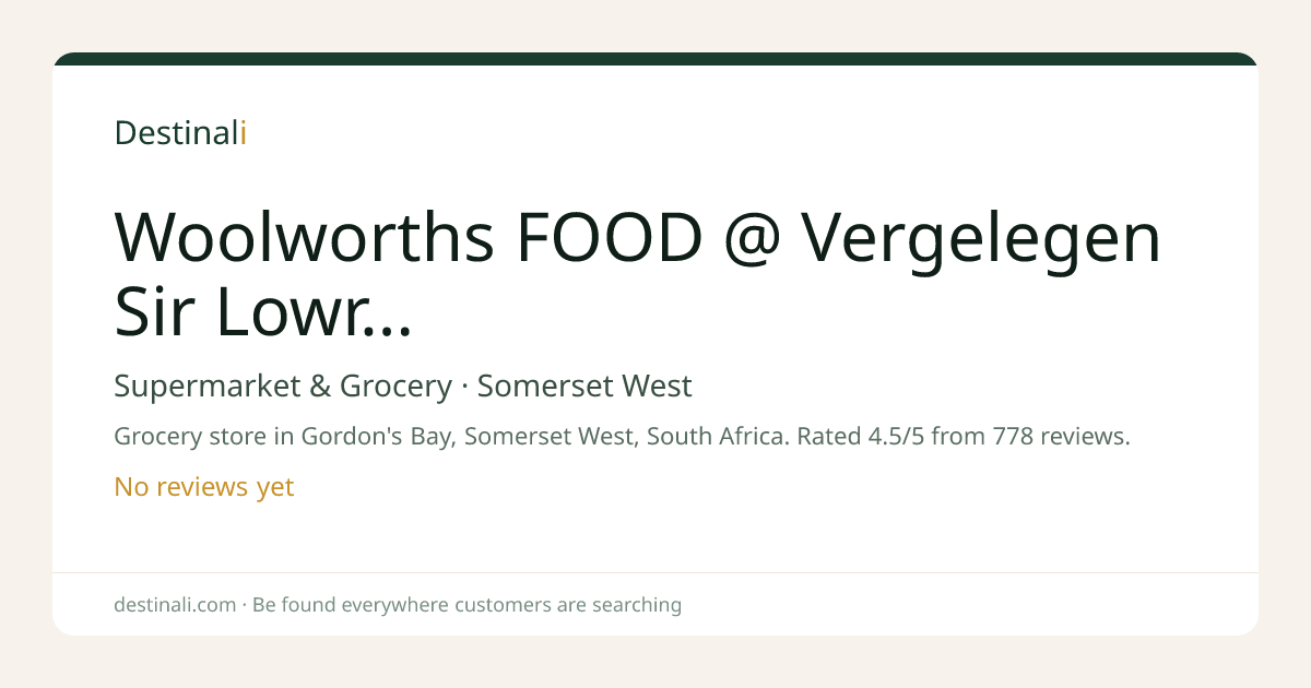 Woolworths FOOD @ Vergelegen Sir Lowrys Pass | Supermarket & Grocery,